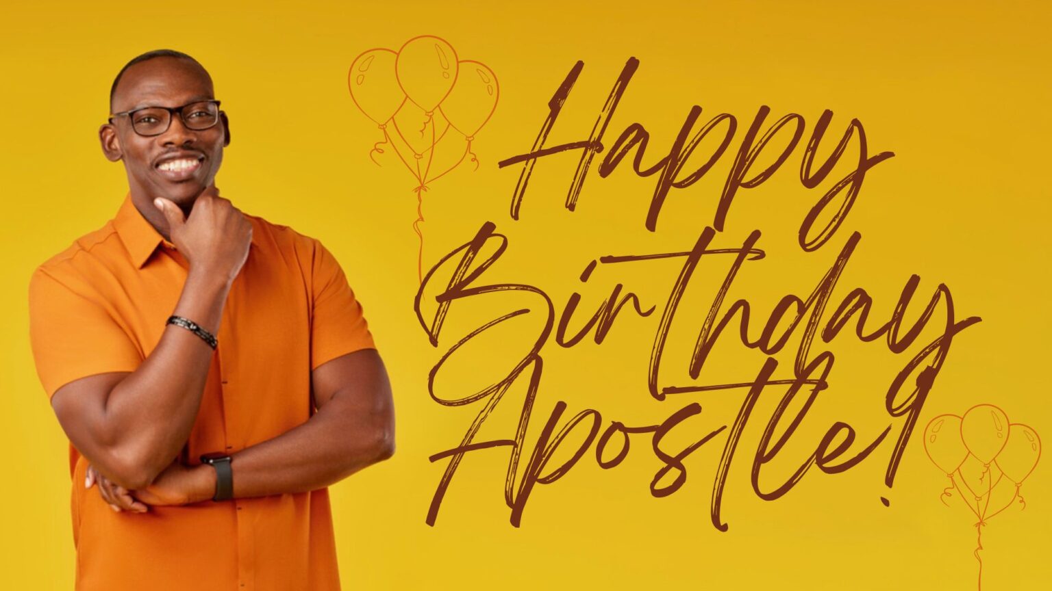 Happy Birthday Apostle! – Refresh Family Church